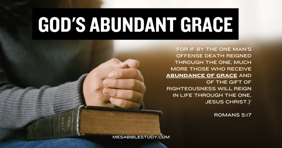 The Abundance of God’s Grace – Given Freely