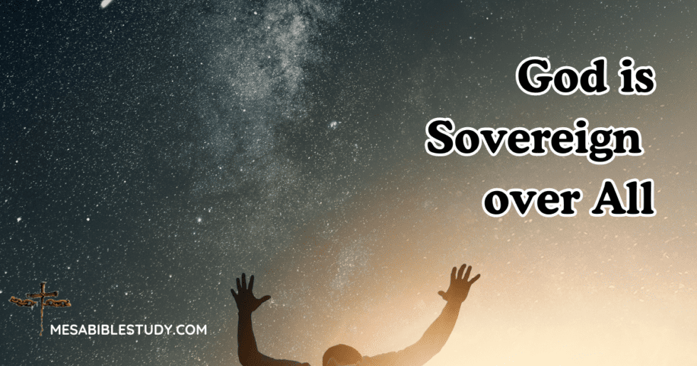 The Sovereignty of God: Our God is in Control