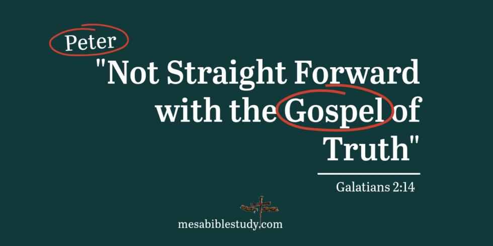 Peter Not Straightforward with the Truth of the Gospel