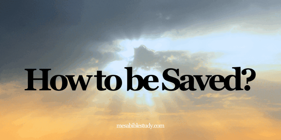 How to Be Saved — The Only Gospel That Saves