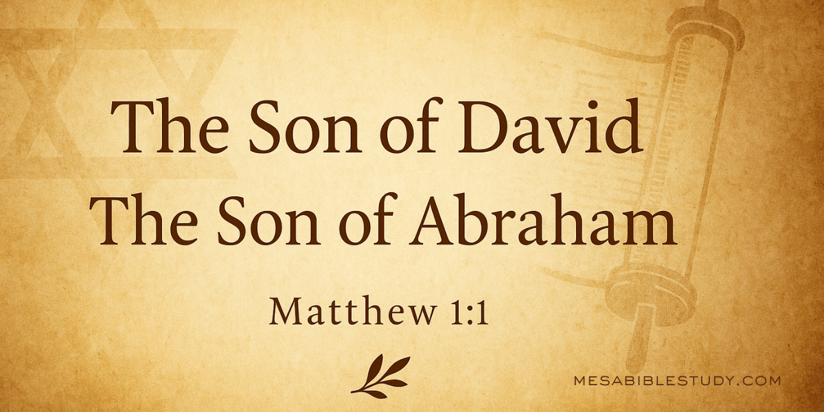 Matthew 1:1 — The Beginning of the King and His Kingdom