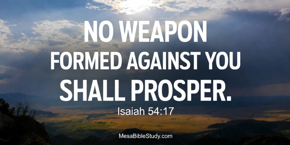Isaiah 54:17 — No Weapon Formed Against You
